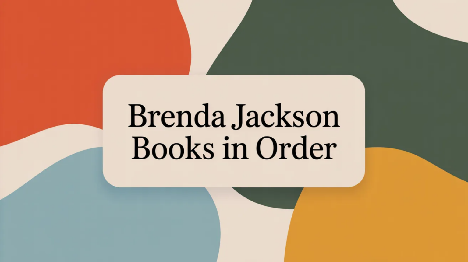 Brenda Jackson Books in Order (Updated 2026-02-05) - Bookseries.blog