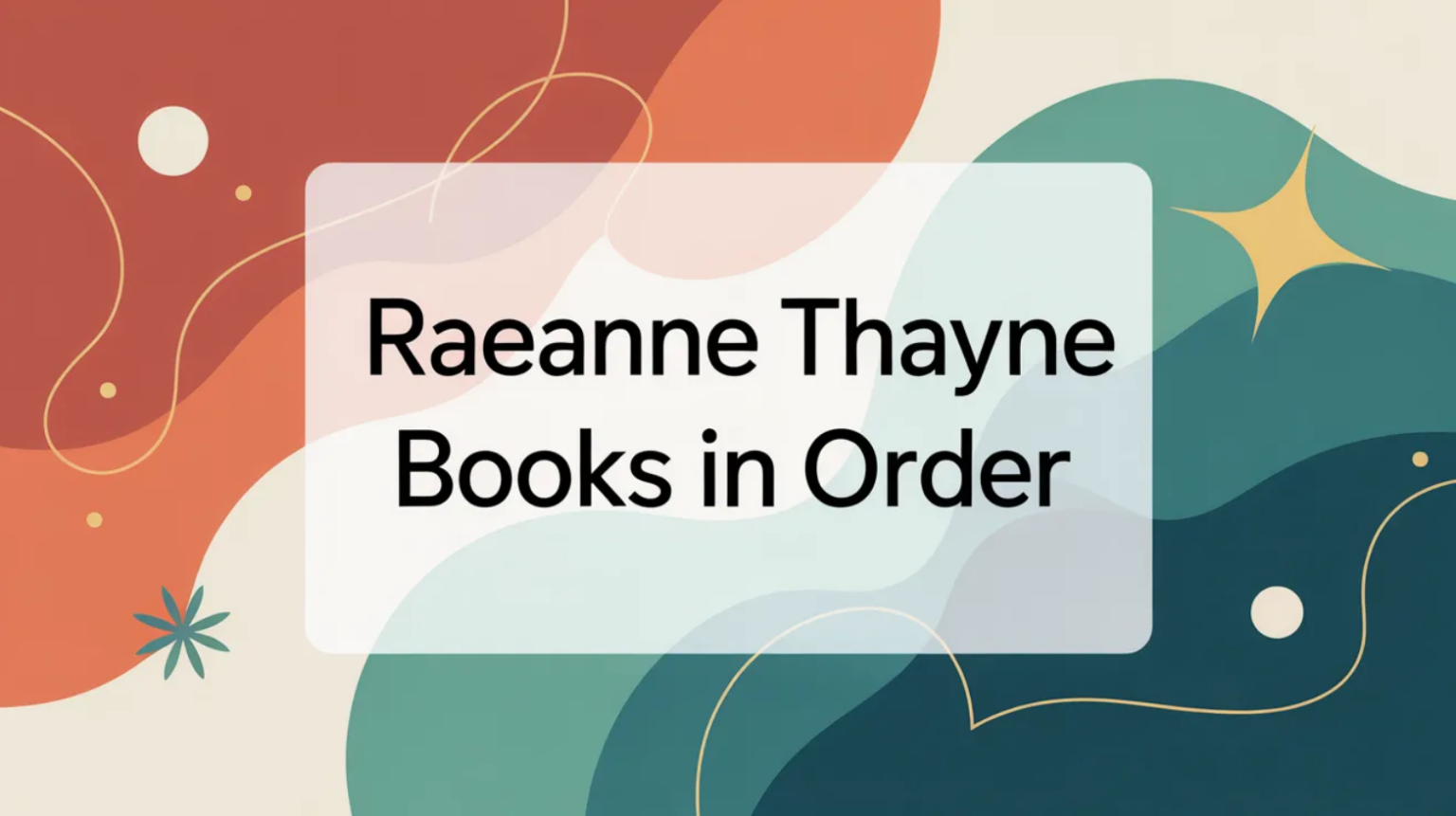 RaeAnne Thayne Books in Order (Updated 2026-02-05) - Bookseries.blog