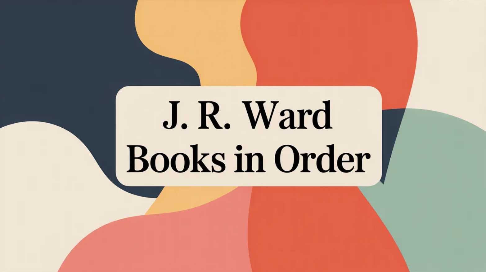 J. R. Ward Books in Order (Updated 2026-02-05) - Bookseries.blog