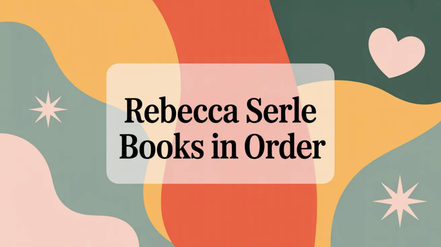 Rebecca Serle Books in Order (Updated 2026) - Bookseries.blog