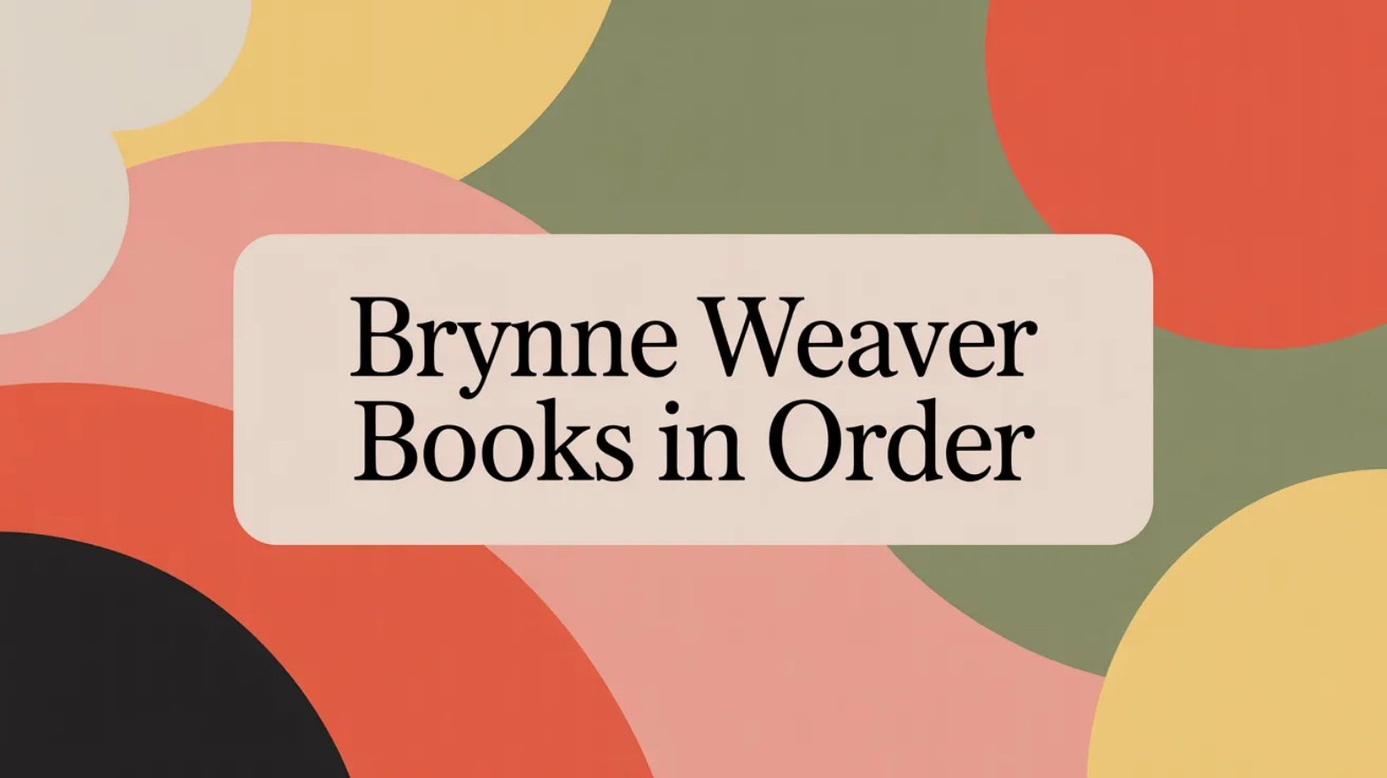 Brynne Weaver Books in Order (Updated 2026-02-07) - Bookseries.blog