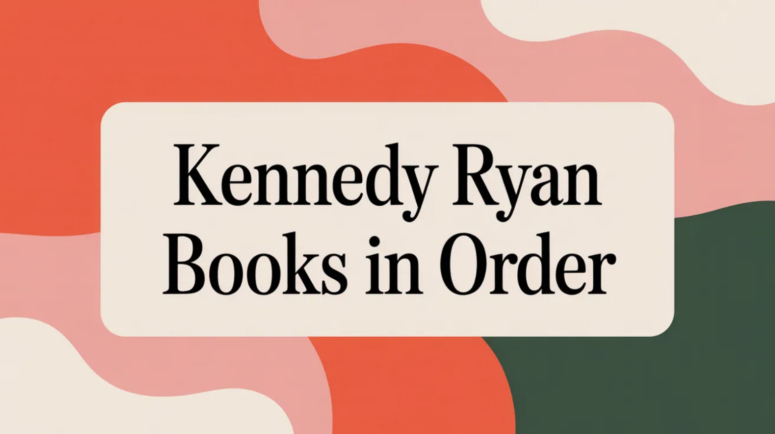 Kennedy Ryan Books in Order (Updated 2026-02-03) - Bookseries.blog