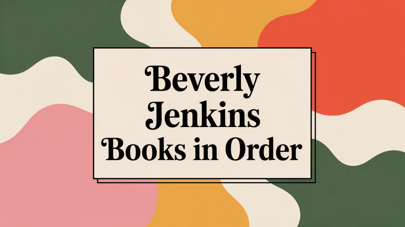 Beverly Jenkins Books in Order (Updated 2026-02-03) - Bookseries.blog