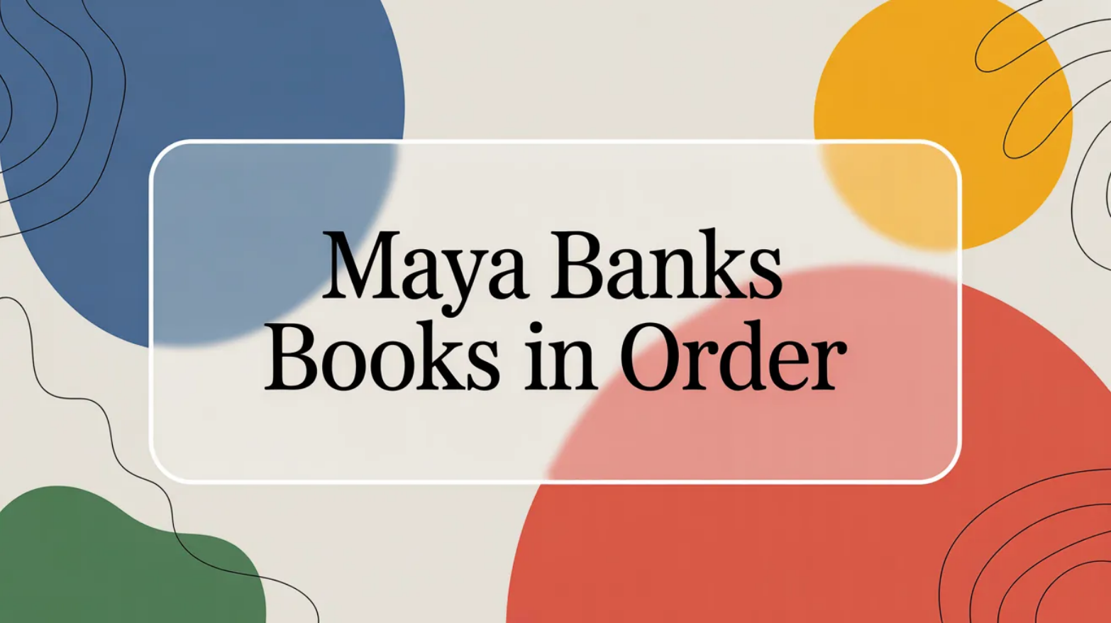 Maya Banks Books in Order (Updated February 16, 2026) - Bookseries.blog