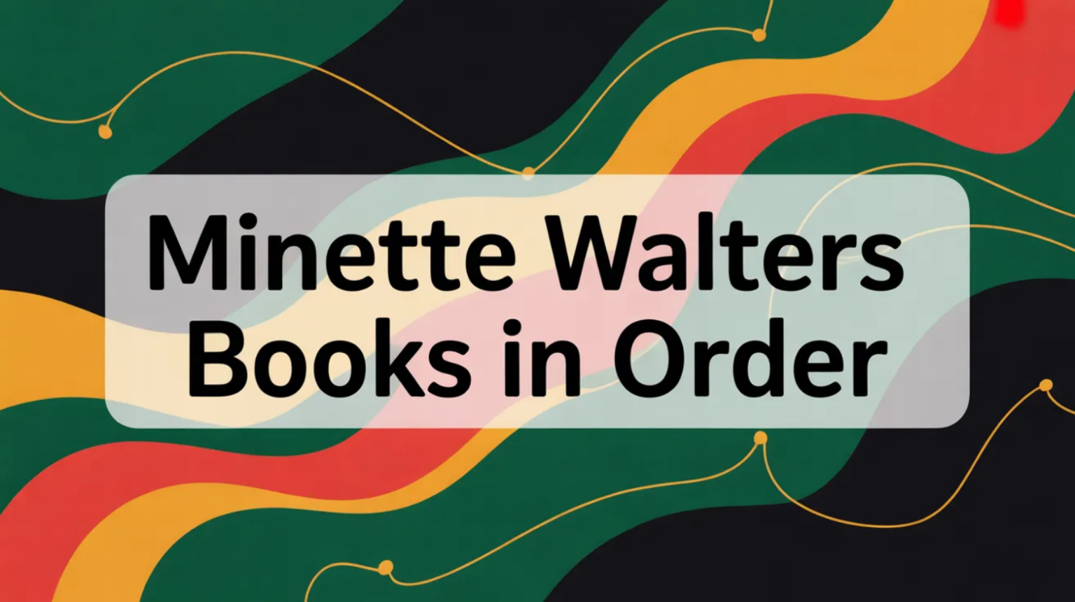 Minette Walters Books in Order (Updated February 18, 2026) - Bookseries ...