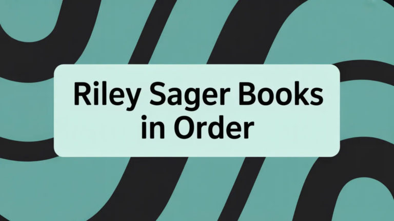 Riley Sager Books in Order (Updated February 19, 2026) - Bookseries.blog