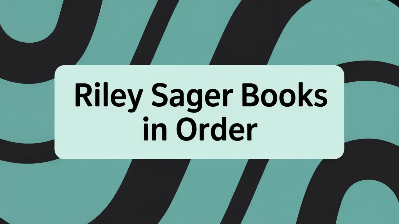 Riley Sager Books in Order (Updated February 19, 2026) - Bookseries.blog