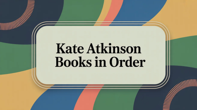 Kate Atkinson Books in Order – Updated February 22, 2026 - Bookseries.blog