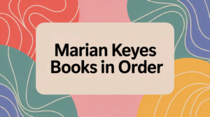 Marian Keyes Books in Order (Updated February 27, 2026) - Bookseries.blog