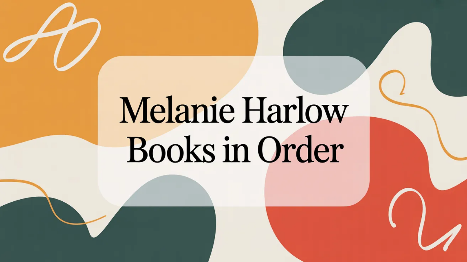 Melanie Harlow Books in Order (Updated 2026-02-03) - Bookseries.blog