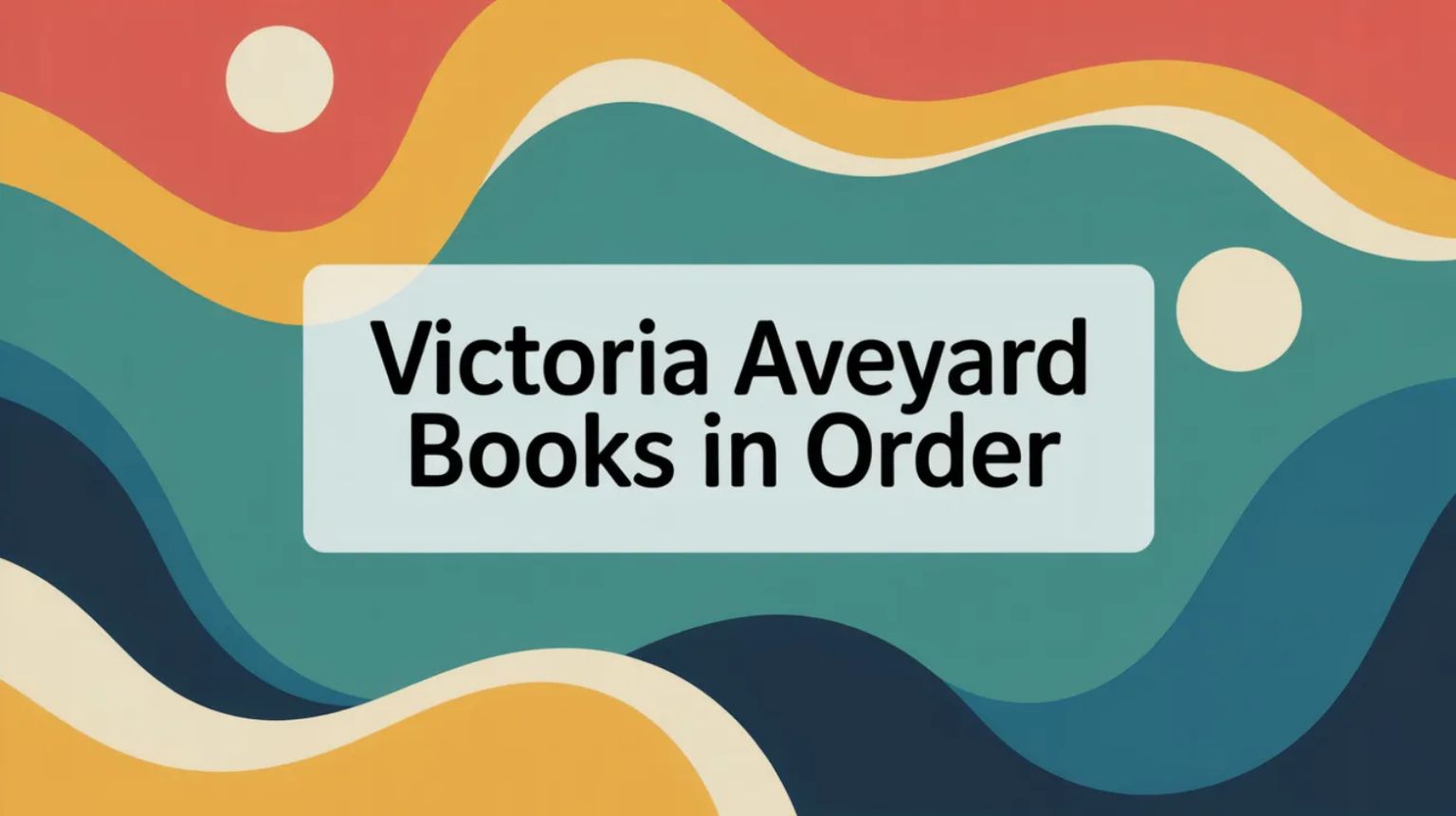 Victoria Aveyard Books in Order (Updated March 7, 2026) - Bookseries.blog