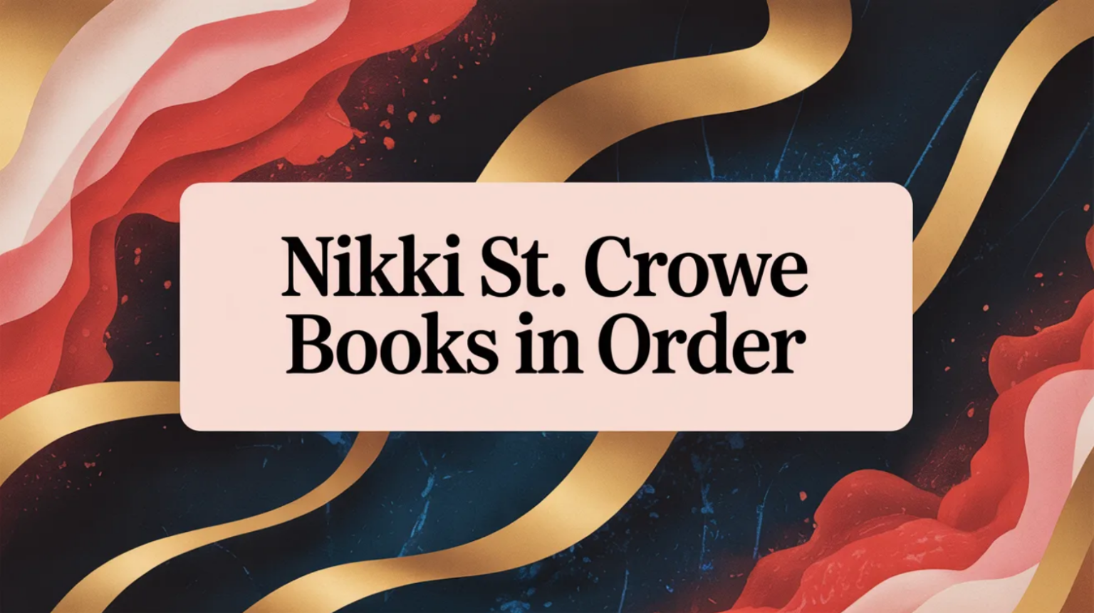 Nikki St. Crowe Books in Order (Updated March 12, 2026) - Bookseries.blog