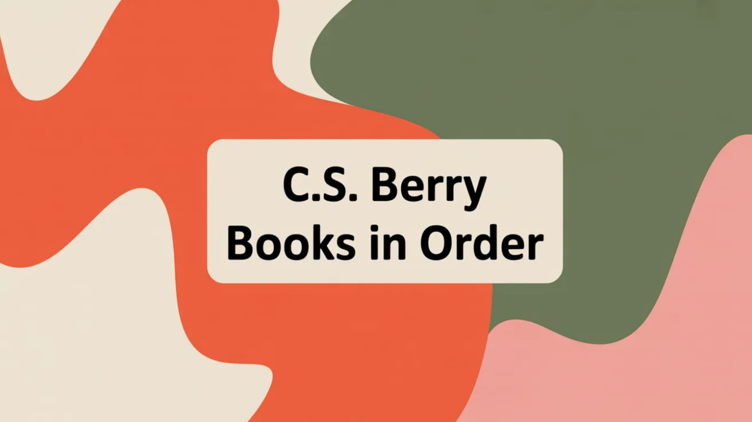 C.S. Berry Books in Order (Updated March 14, 2026) - Bookseries.blog