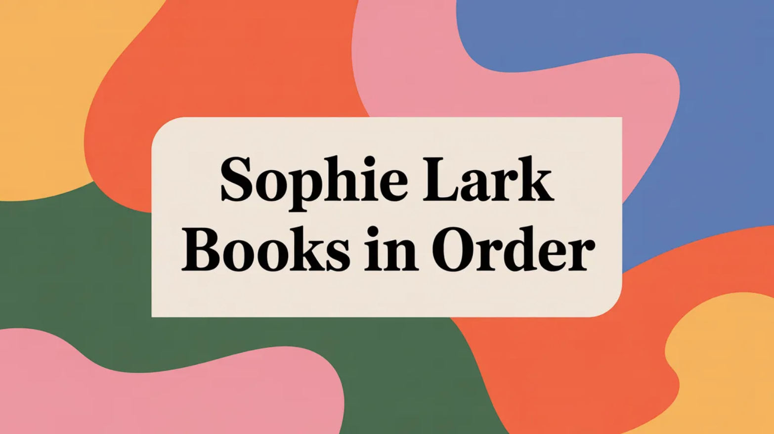 Sophie Lark Books in Order (Updated March 14, 2026) - Bookseries.blog