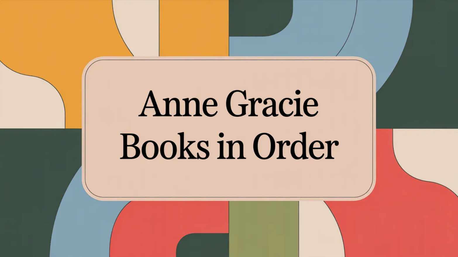 Anne Gracie Books in Order (Updated March 30, 2026) - Bookseries.blog
