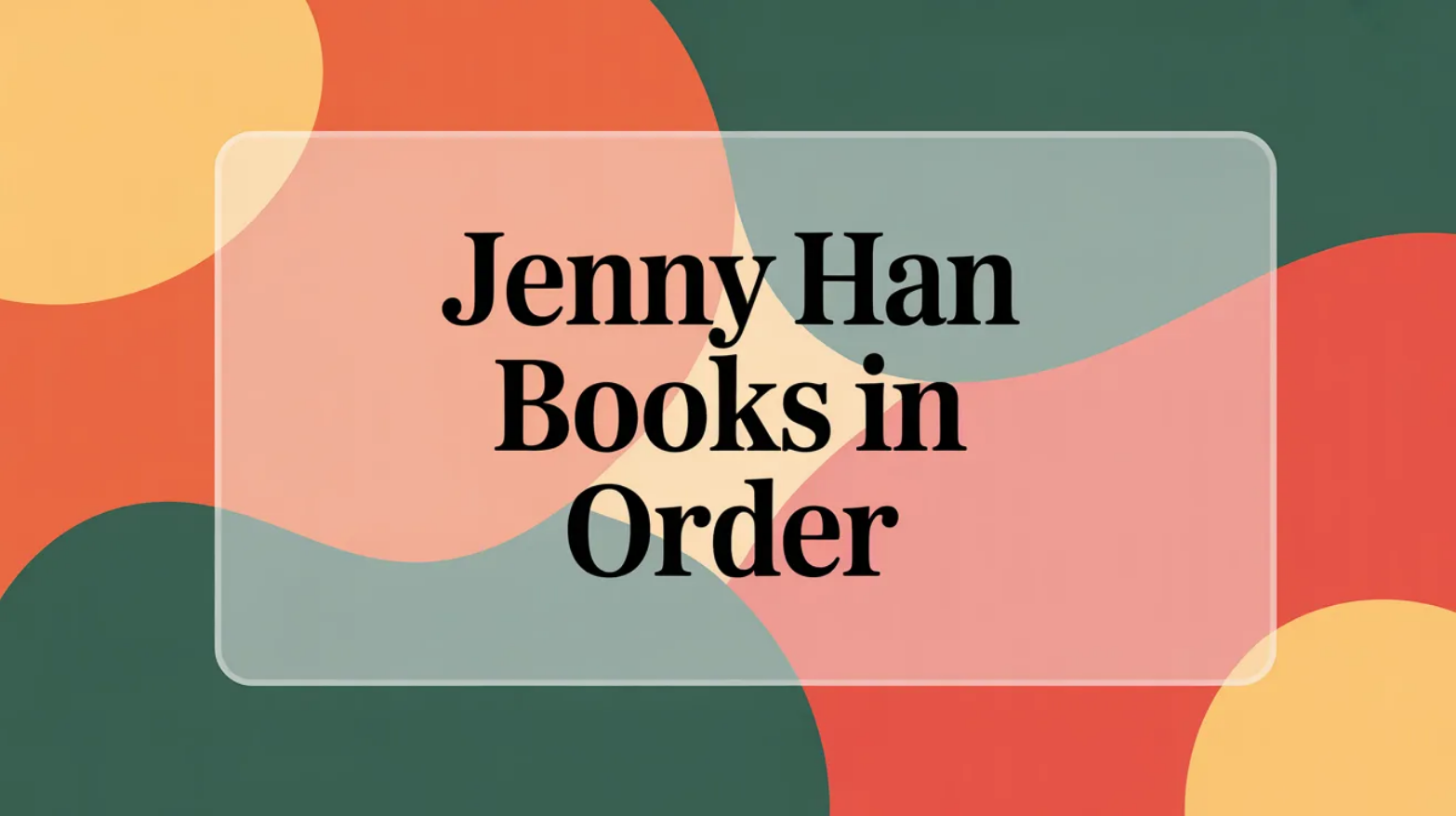 Jenny Han Books in Order (Updated April 10, 2026) - Bookseries.blog