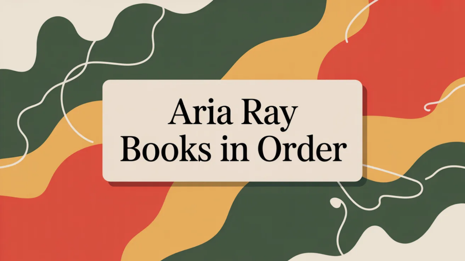 Aria Ray Books in Order (Updated April 16, 2026) - Bookseries.blog