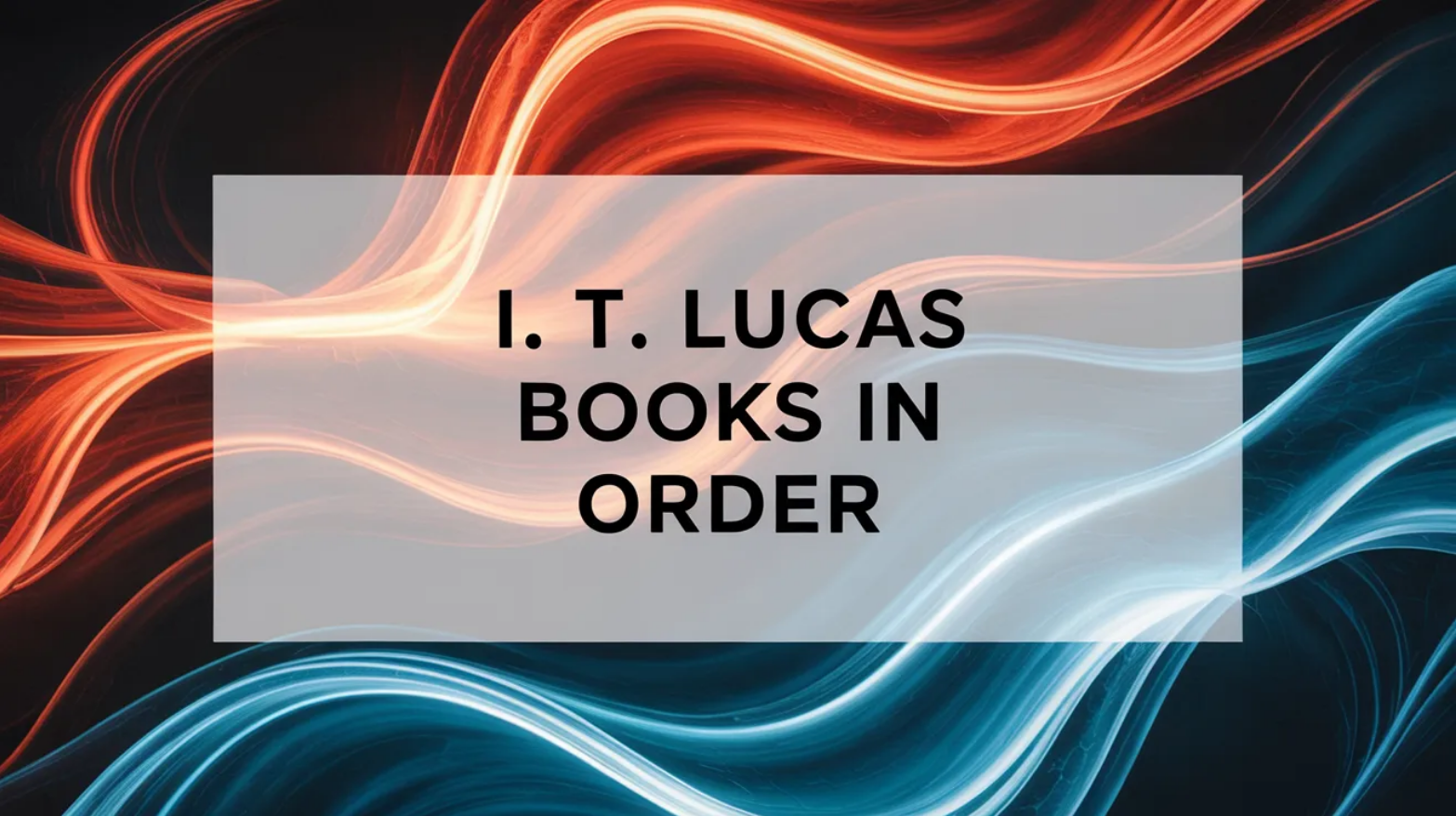 I. T. Lucas Books in Order (Updated April 21, 2026) - Bookseries.blog